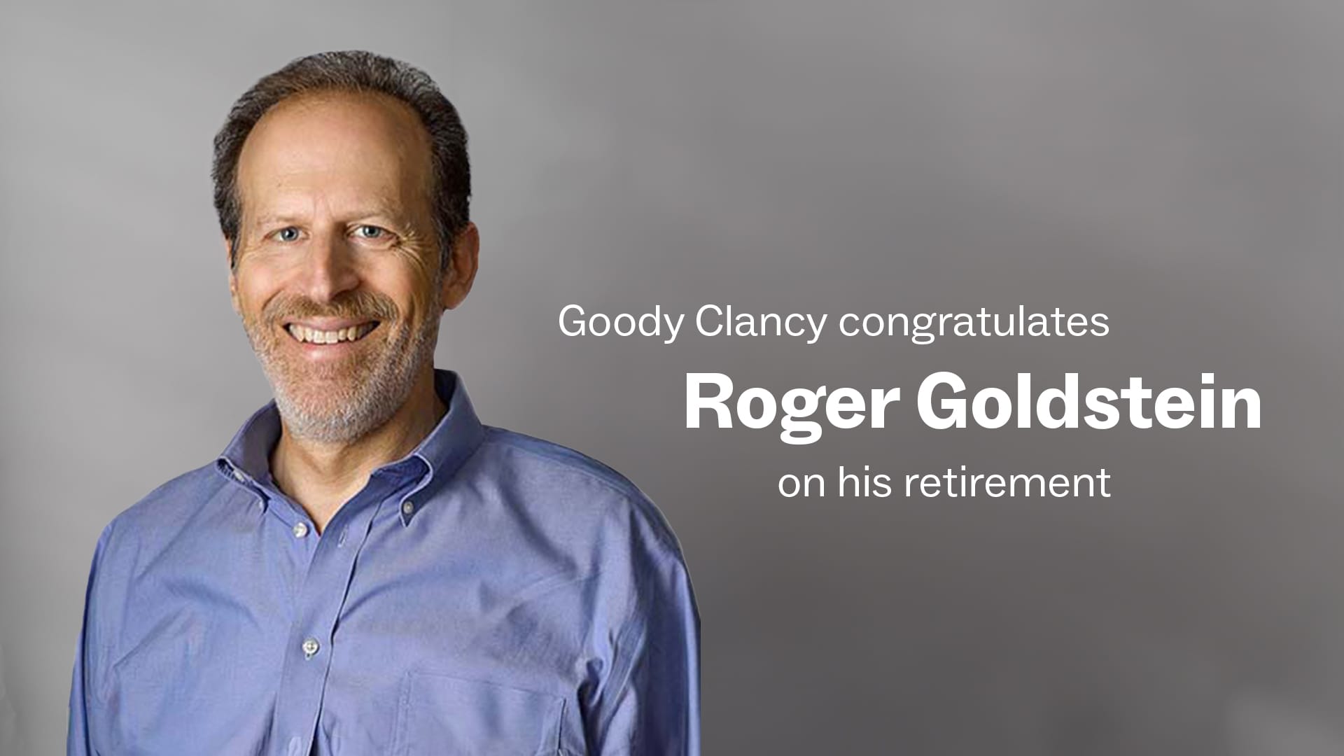 Goody Clancy Congratulates Roger Goldstein on His Retirement - Goody Clancy